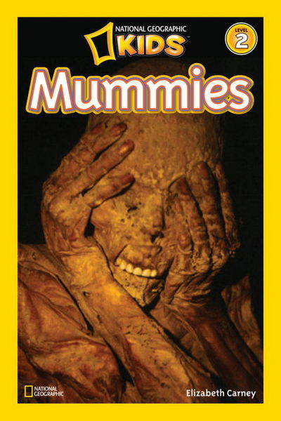 National Geographic Kids Readers: Mummies by Carney, Elizabeth ...