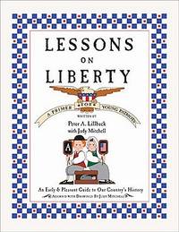 Lessons on Liberty: A Primer for Young Patriots by Peter A. Lillback ...