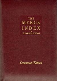 The Merck Index: An Encyclopedia of Chemicals, Drugs, and Biologicals ...
