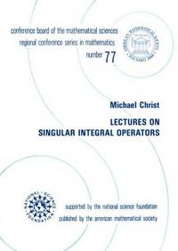 Lectures on Singular Integral Operators (Cbms Regional Conference Series in Mathematics) by ...