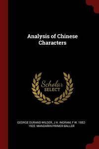 BIBLIO | Analysis of Chinese Characters by George Durand Wilder; J. H ...