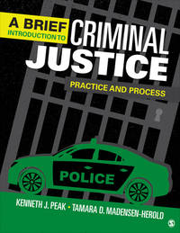 A Brief Introduction to Criminal Justice: Practice and Process by Tamara D Kenneth J.; Herold ...