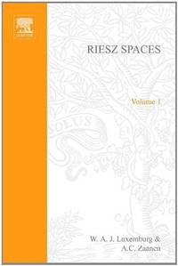 Riesz Spaces by W. A. Luxemburg | Hardcover | 1971 | North-Holland ...
