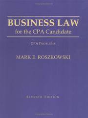 Business Law for the CPA Candidate: CPA Problems by Mark E Roszkowski ...