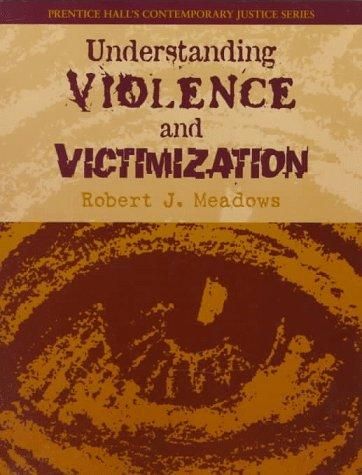 Understanding Violence and Victimization (Contemporary Justice Series ...