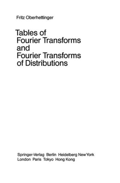 Tables Of Fourier Transforms And Fourier Transforms Of Distributions De Fritz Oberhettinger