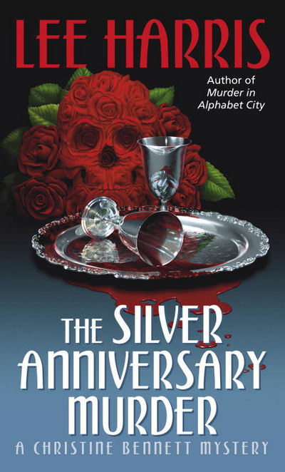 Silver Anniversary Murder : A Christine Bennett Mystery by Lee Harris ...
