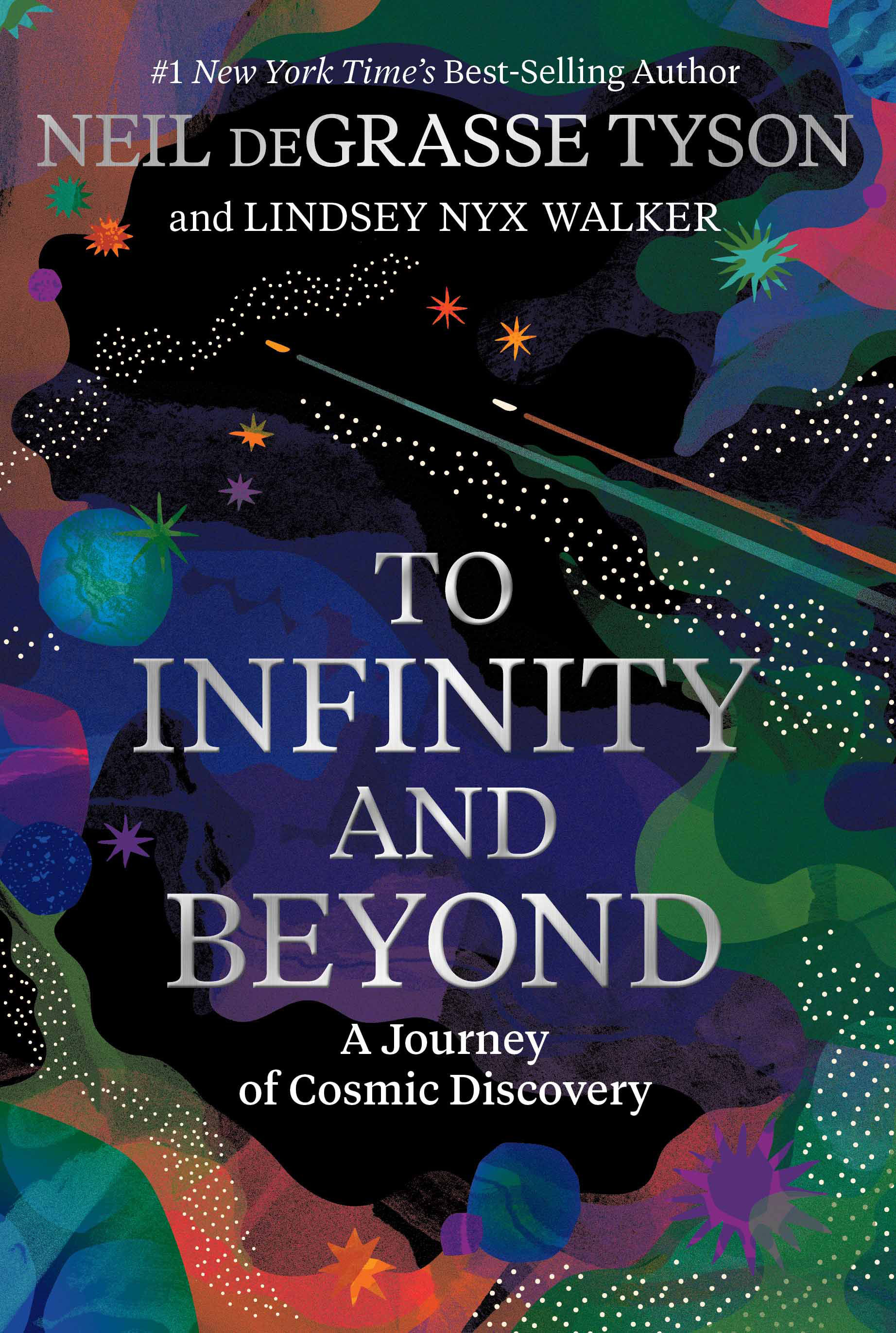 To Infinity and Beyond: A Journey of Cosmic Discovery by Neil Degrasse ...