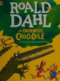 The Enormous Crocodile by Roald Dahl