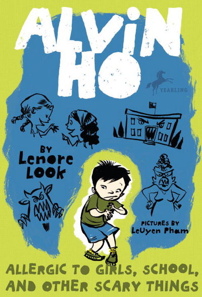 Alvin Ho: Allergic to Girls, School, and Other Scary Things by Look, Lenore