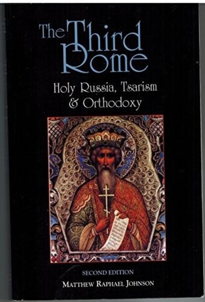 The Third Rome Holy by Matthew Raphael Johnson (4 items) - Biblio