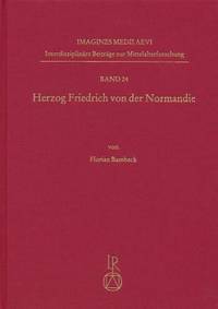 Herzog Friedrich von der Normandie by Bambeck, Florian | Hardcover ...