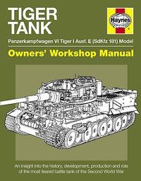 Tiger Tank Manual: Panzerkampfwagen VI Tiger 1 Ausf.E (Sdkfz 181 ...