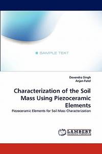Characterization of the Soil Mass Using Piezoceramic Elements ...
