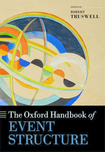 The Oxford Handbook of Event Structure (Oxford Handbooks) by Robert ...