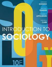BIBLIO | Introduction to Sociology (Tenth Edition) by Giddens, Anthony; Duneier, Mitchell ...
