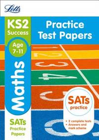 KS2 Maths SATs Practice Test Papers: 2018 tests (Letts KS2 Revision ...