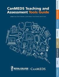 CanMEDS Teaching and Assessment Tools Guide by Susan Glover Takahashi ...