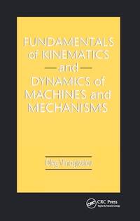 BIBLIO | Fundamentals of Kinematics and Dynamics of Machines and Mechanisms by Oleg Vinogradov ...