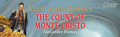 The Count of Monte Cristo : illustrated Abridged Children Classics ...