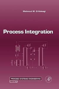 Process Integration (Volume 7) (Process Systems Engineering, Volume 7 ...