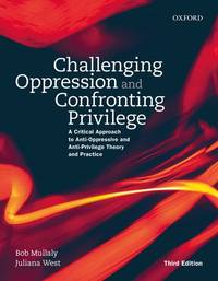 Challenging Oppression and Confronting Privilege: A Critical Approach ...