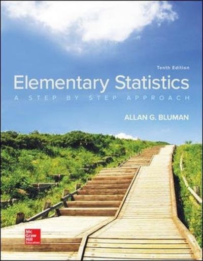 Elementary Statistics: A Step by Step Approach by Allan Bluman ...