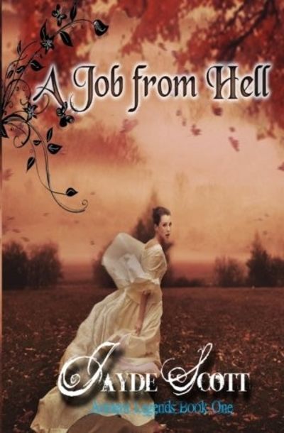 A Job From Hell (Ancient Legends) by Scott, Jayde | Paperback | 2011-05 ...
