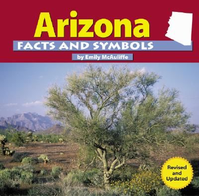 BIBLIO | Arizona Facts and Symbols by Emily McAuliffe | Library Binding ...