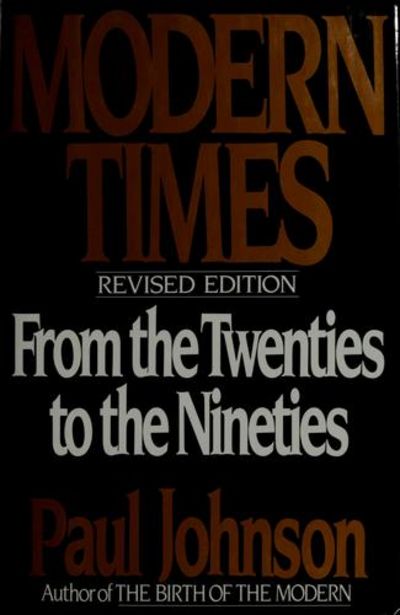 Modern Times: The World from the Twenties to the Nineties by Paul ...