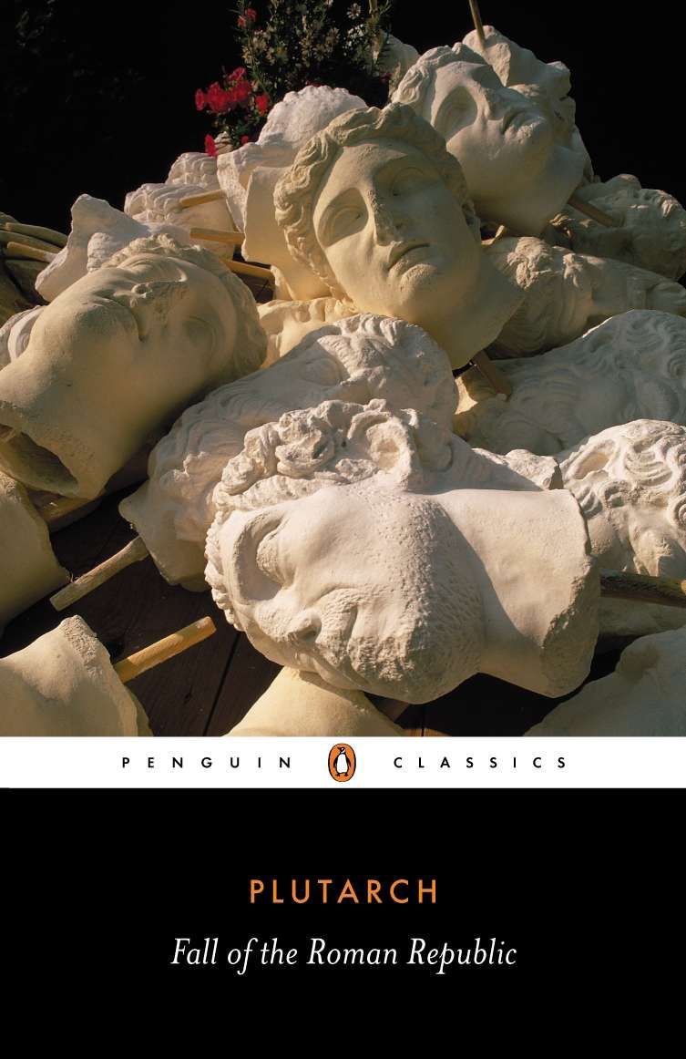 Fall of the Roman Republic (Penguin Classics) by Plutarch | Papeback ...