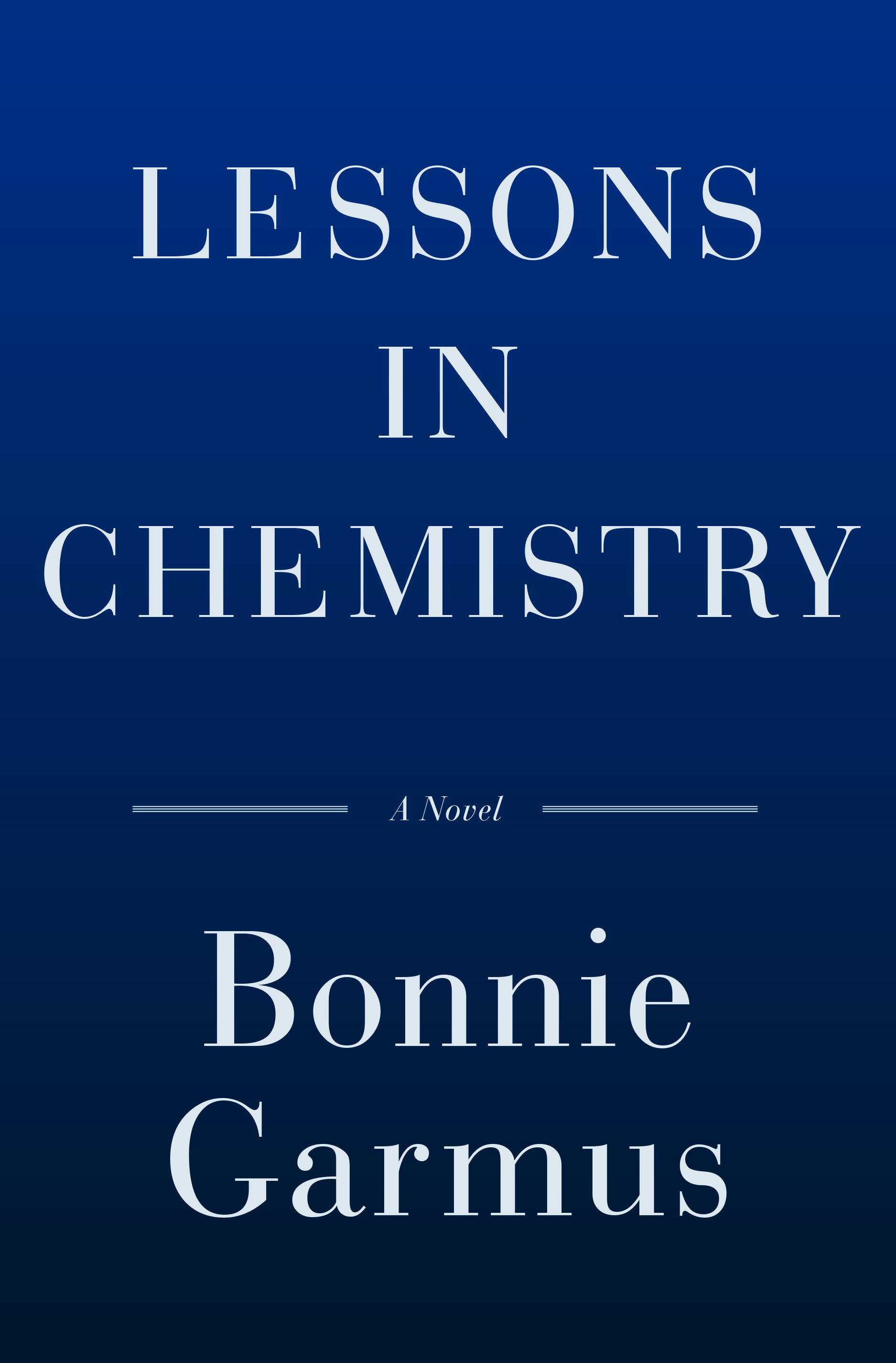 Lessons in Chemistry by Bonnie Garmus - Hardcover - April 2022 - from ...