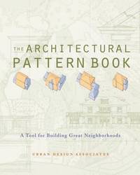 The Architectural Pattern Book: A Tool for Building Great Neighborhoods ...