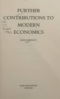 BIBLIO | Further Contributions to Modern Economics by Robinson, J ...