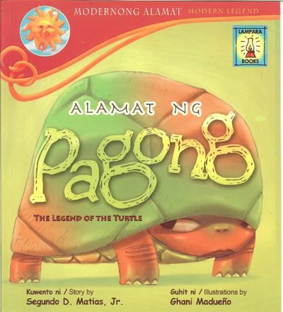 Alamat Ng Pagong : The Legend of the Turtle by Segundo D. Matias, Jr ...
