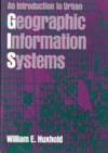 An Introduction to Urban Geographic Information Systems (Spatial Information Systems) by William ...