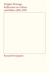 Wright's Writings : Reflections on Culture and Politics, 1894-1959 by ...