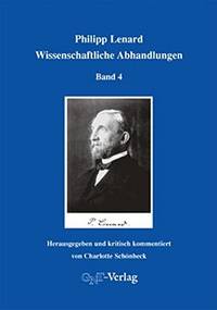 Gesammelte Werke / Wissenschaftliche Abhandlungen: BD IV by Lenard ...