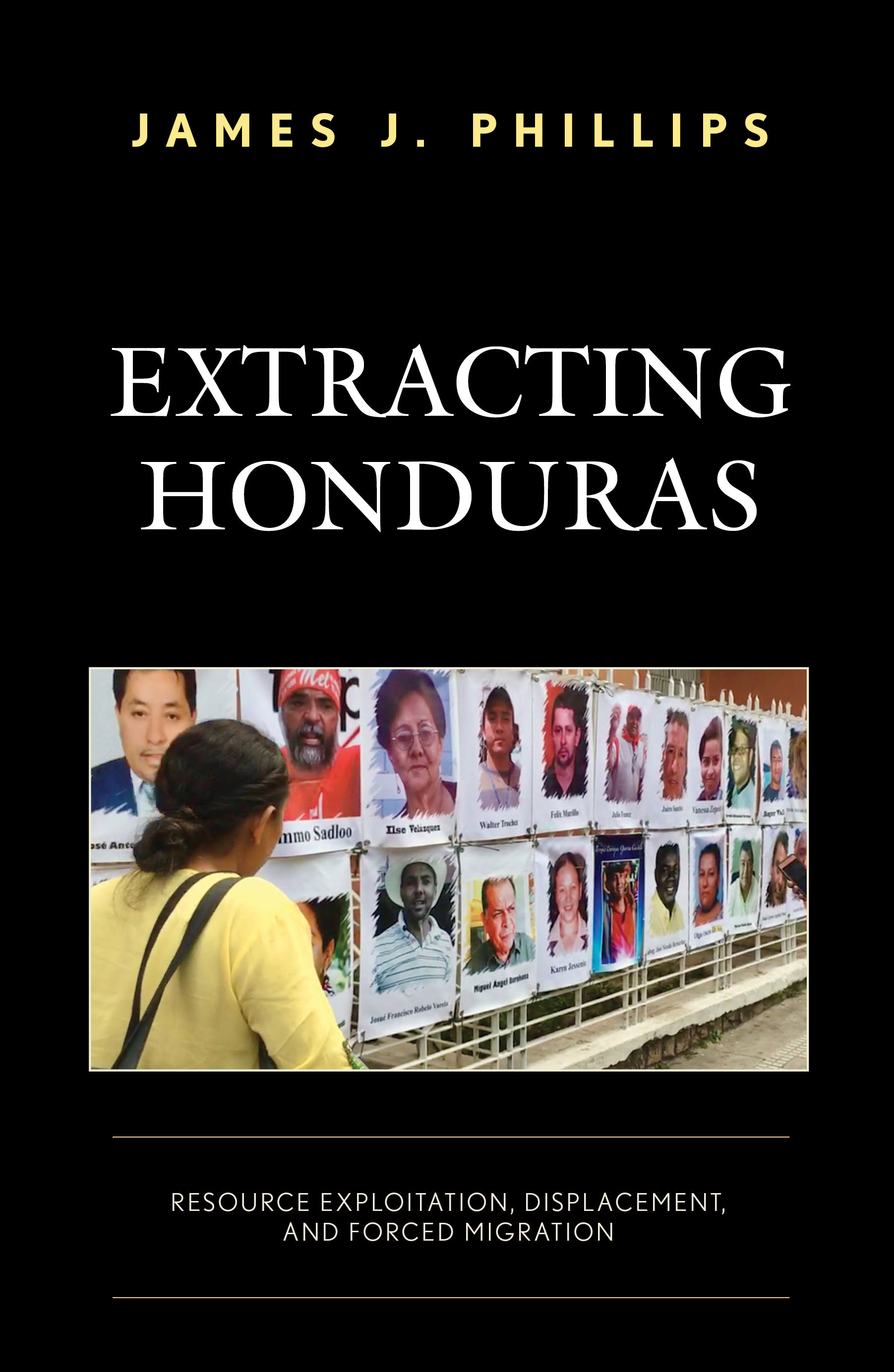 BIBLIO | Extracting Honduras: Resource Exploitation, Displacement, and ...