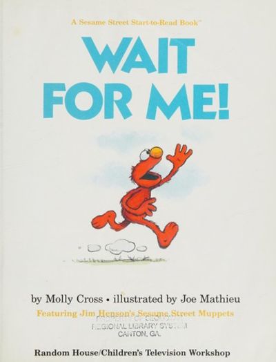 Wait for Me! by Molly Cross; Sesame Street; Joe Mathieu (Illustrator ...