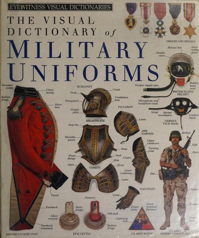 VISUAL DICTIONARY OF MILITARY UNIFORMS (EYEWITNESS VISUAL DICTIONARIES ...