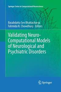 Validating Neuro-Computational Models of Neurological and Psychiatric ...