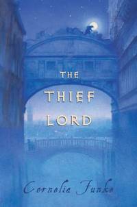 The Thief Lord (BOOK SENSE BOOK OF THE YEAR CHILDREN'S LITERATURE ...