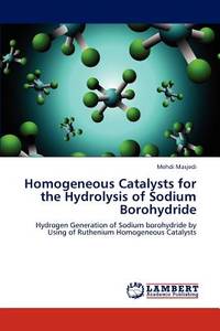 Homogeneous Catalysts for the Hydrolysis of Sodium Borohydride ...