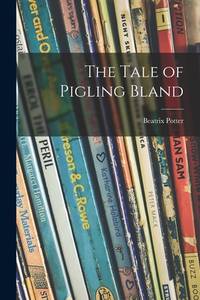 The Tale Of Pigling by Potter Beatrix 1866 1943 (6 items) - Biblio