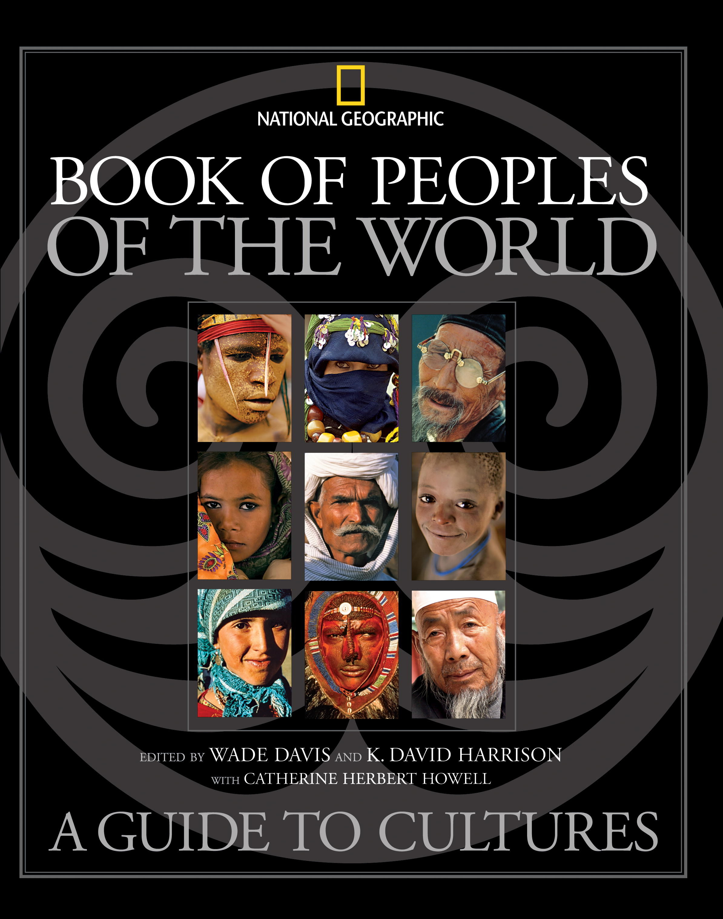 Book of Peoples of the World: A Guide to Cultures by Wade Davis; K ...