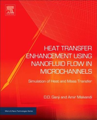 Heat Transfer Enhancement Using Nanofluid Flow in Microchannels: Simulation of Heat and Mass ...