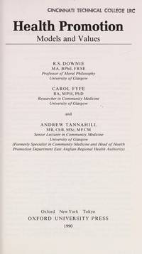 Health Promotion : Models and Values by Fyfe, Carol, Downie, R. S ...