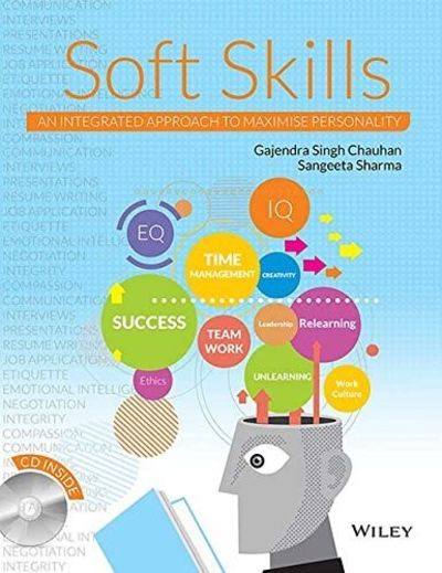 Soft Skills : An Integrated Approach To Maximise Personality by ...
