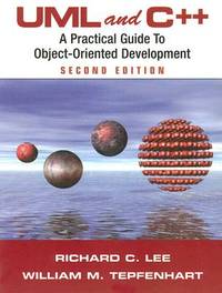 UML and C++ : A Practical Guide to Object-Oriented Development by Tepfenhart, William M., Lee ...